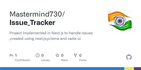 Github Mastermind730issuetracker Project Implemented In Next Js To