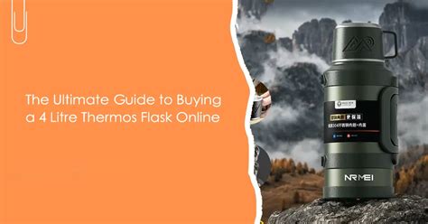 The Ultimate Guide To Buying A 4 Litre Thermos Flask Online