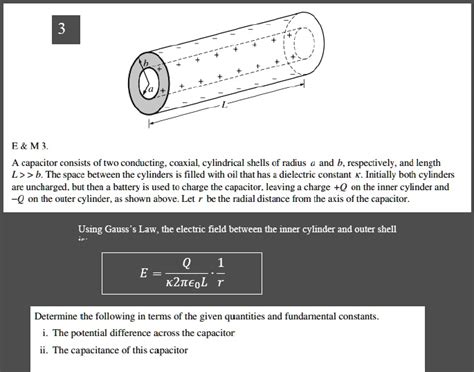 3 B Da A L E M 3 A Capacitor Consists Of Two Conducting Coaxial Cylindrical Shells Of Radius