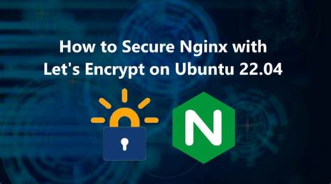 how to secure nginx with let s encrypt on ubuntu 22 04 linuxtuto