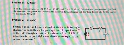 Solved Problem 1 20 Pts In An RC Series Circuit Chegg Com