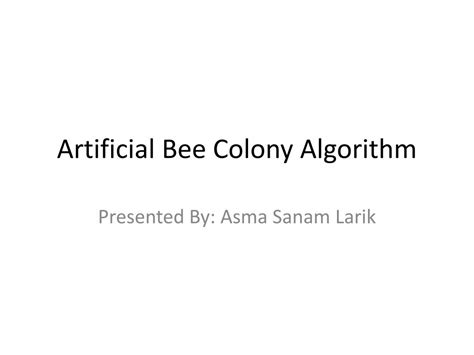 PPT Artificial Bee Colony Algorithm PowerPoint Presentation Free Download ID
