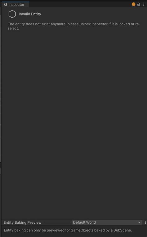 The Entity Does Not Exist Anymore Please Unlock Inspector If It Is Locked Or Re Select