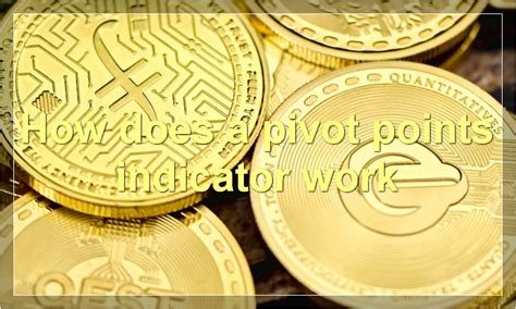 A Pivot Points Indicator How It Works Advantages Disadvantages Accuracy And Tips
