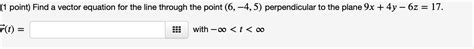 solved 1 ﻿point ﻿find a vector equation for the line