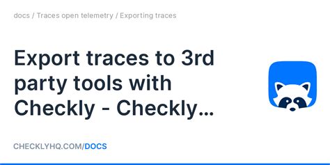 export traces to 3rd party tools with checkly checkly docs
