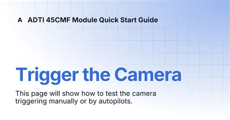 Trigger The Camera Adti 45cmf Module Quick Start Guide