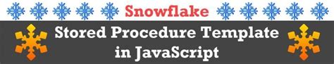 Snowflake Stored Procedure Template In Javascript Sql Authority