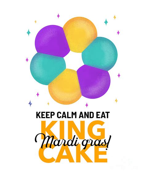 Mardi Gras T Keep Calm And Eat King Cake Celebration T Party Gag
