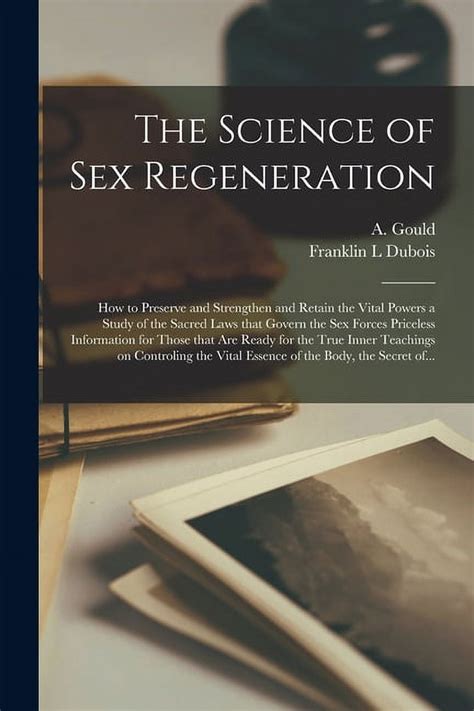 The Science Of Sex Regeneration How To Preserve And Strengthen And