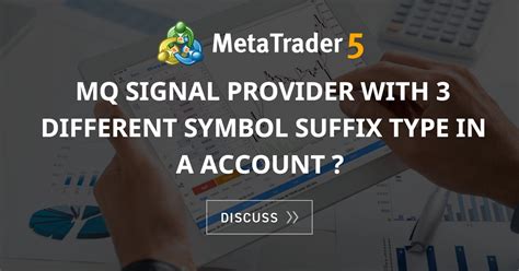Mq Signal Provider With 3 Different Symbol Suffix Type In A Account