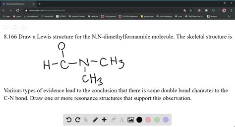 Solved Draw A Lewis Structure For The N N Dimethylformamide Molecule The Skeletal Structure