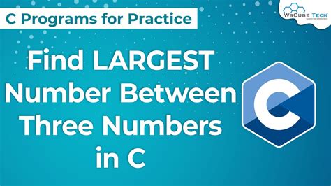 Program To Find Greatest Among Three Numbers In C Find Largest Number Between Three Numbers In