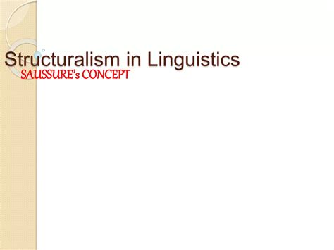 Structuralism In Linguistics Pptx