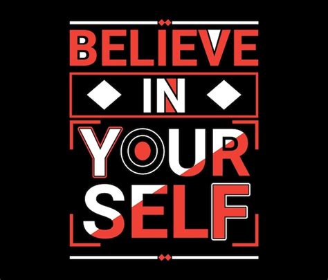 자신을 믿으십시오 동기 부여 견적 티셔츠 디자인 프리미엄 벡터