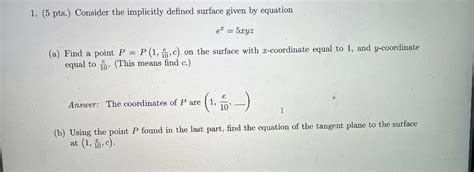 Solved Consider The Implicitly Defined Surface Given