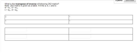 Solved Points Save Answer What Is The Transpose Of Chegg