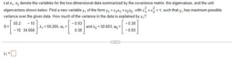 Solved Let X X Denote The Variables For The Two Dimensional Data