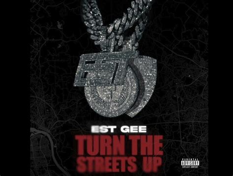 Est Gee Turn The Streets Up The Hype Magazine Unveiling The Pulse Of