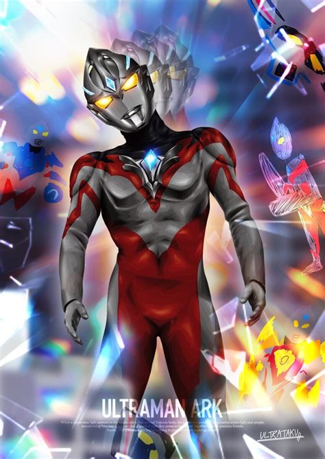 Ultrataku Ultraman Arc Tokusatsu Ultra Series Ultraman Arc Series