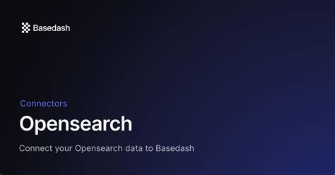 Opensearch Basedash Documentation