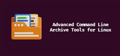 5 Advanced Command Line Archive Tools For Linux Part 2 Tecmint