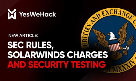 Sec Cyber Rules Solarwinds Charges Reasons To Unify Offsec