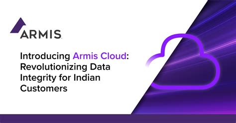 Introducing Armis Cloud Revolutionizing Data Integrity For Indian
