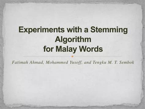 Ppt Experiments With A Stemming Algorithm For Malay Words Powerpoint