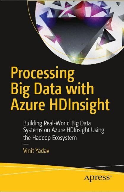 Processing Big Data With Azure Hdinsight Building Real World Big Data
