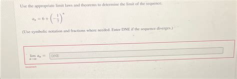 Solved Use The Appropriate Limit Laws And Theorems To