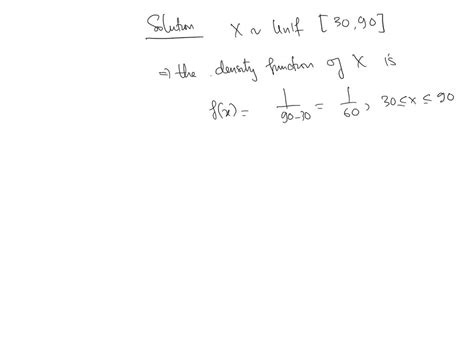 SOLVED Suppose X Is A Unilorm Random Variable Which Could Take On