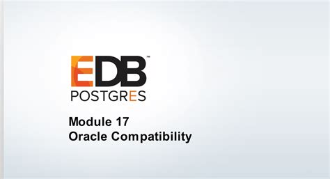 Module 17 Oracle Compatibility Postgres Administration Essentials From Edb