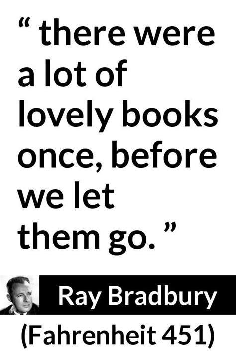 Ray Bradbury Quote About Books From Fahrenheit 451 Artofit