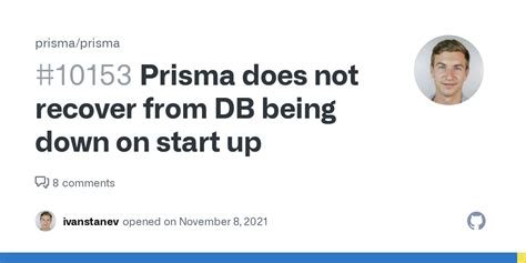 Prisma Does Not Recover From Db Being Down On Start Up · Issue 10153