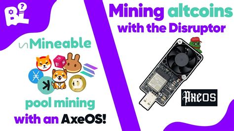How To Mine Any Crypto Coin With Your Axeos Device Disruptor Bitaxe Unmineable Xno Youtube