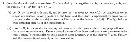 Solved 1 Consider The Solid Region Whose Base R Is Bounded
