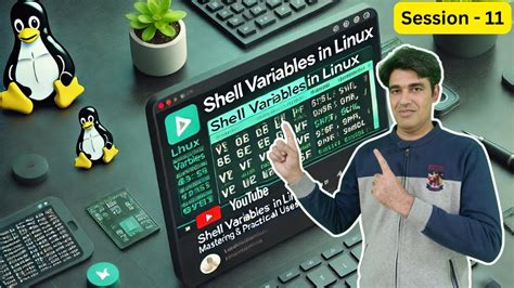 Session 11 Mastering Shell Variables In Linux Types And Practical
