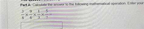 Solved Part A Calculate The Answer To The Following Chegg Com