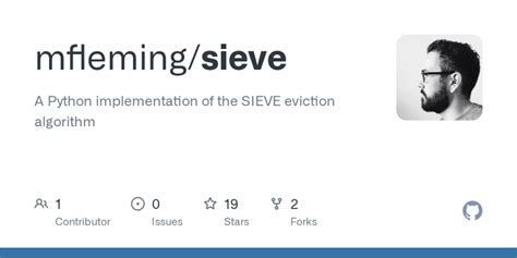 Github Mflemingsieve A Python Implementation Of The Sieve Eviction
