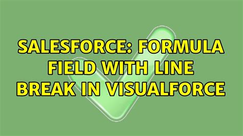 Salesforce Formula Field With Line Break In Visualforce 2 Solutions Youtube