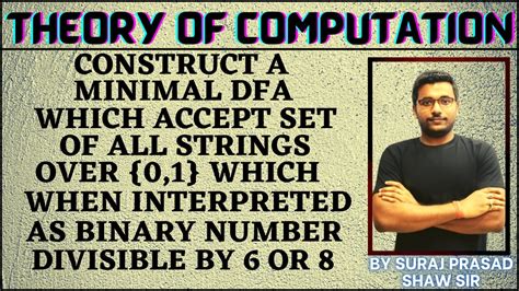 45 Theory Of Computation Minimal Dfa On Binary Number Divisible By 6 Or 8 Youtube