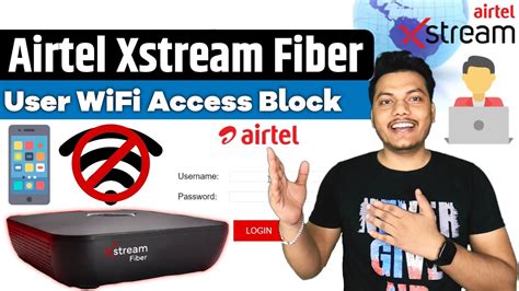 How To Block Wifi Users In Airtel Fiber How To Block Connected