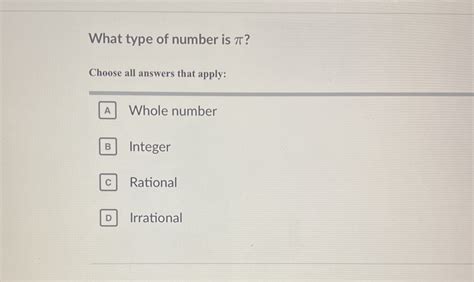 Solved What Type Of Number Is π Choose All Answers That Apply A