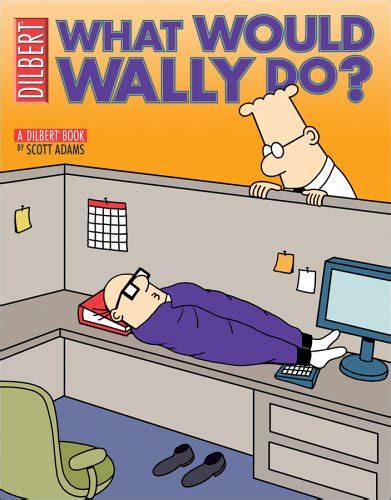 Wally From Dilbert Quotes Quotesgram