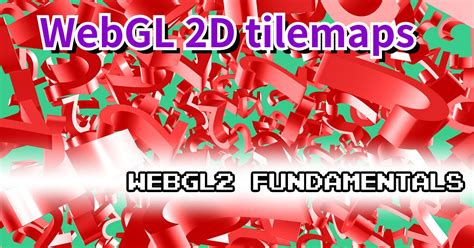 Webgl 2d Tilemaps