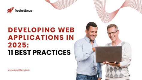 Developing Web Applications In 2025 11 Best Practices Blog Rocketdevs