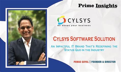 Cylsys Software Solution Pvt Ltd An Impactful It Brand Thats Redefining The Status Quo In The