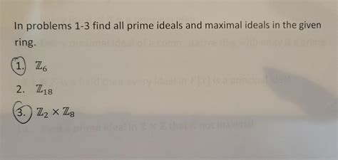 Solved In Problems 1 3 Find All Prime Ideals And Maximal