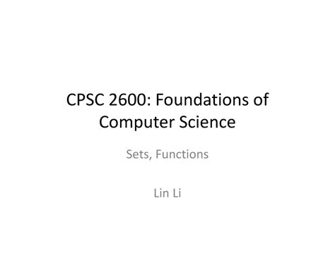 Cpsc2600 05 Part1 Cpsc 2600 Foundations Of Computer Science Sets Functions Lin Li Sets